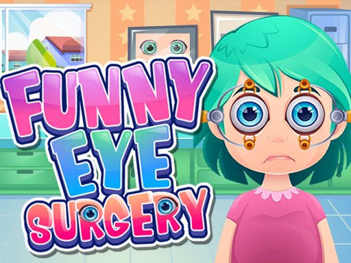 Play Funny Eye Surgery free online game at H5games.online