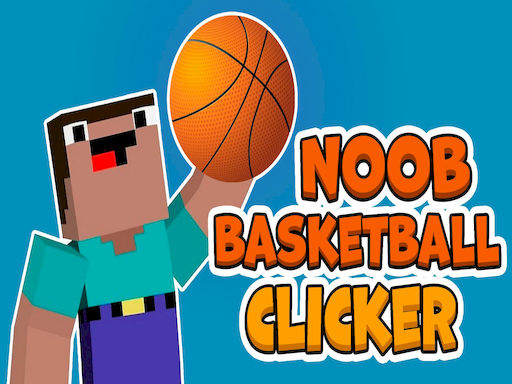 Play Noob Basketball Clicker free online game at H5games.online
